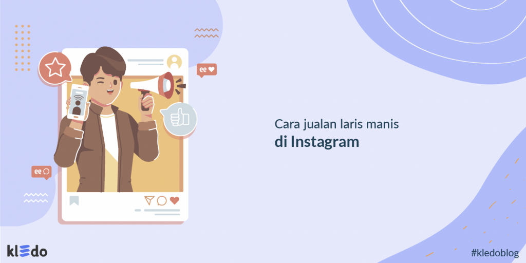 10 Tips Jitu Jualan di Instagram, Dijamin Laris Manis