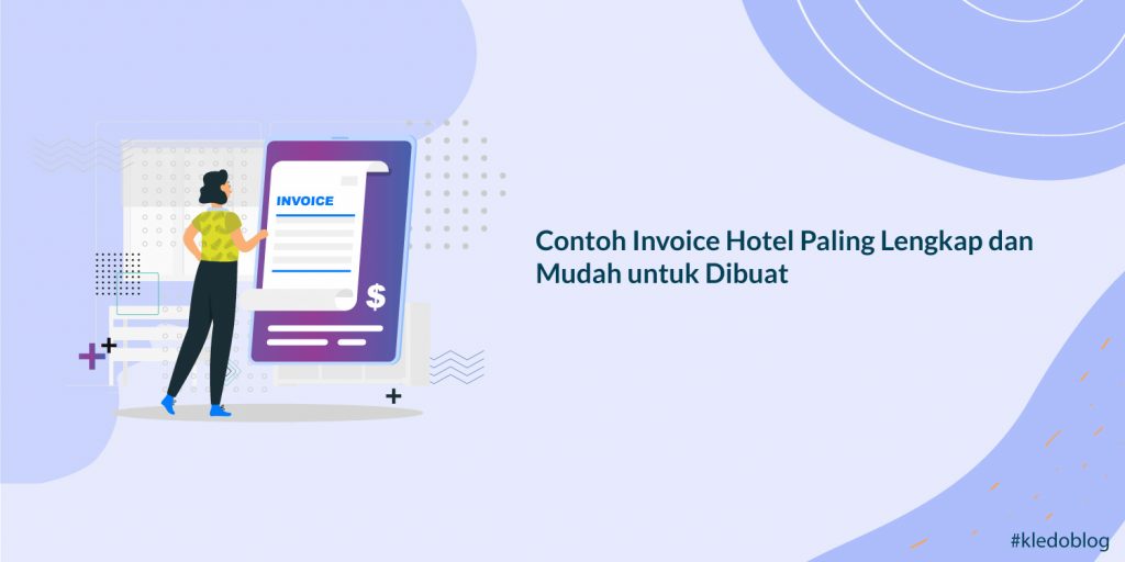 Contoh Invoice Hotel Paling Lengkap dan Mudah untuk Dibuat