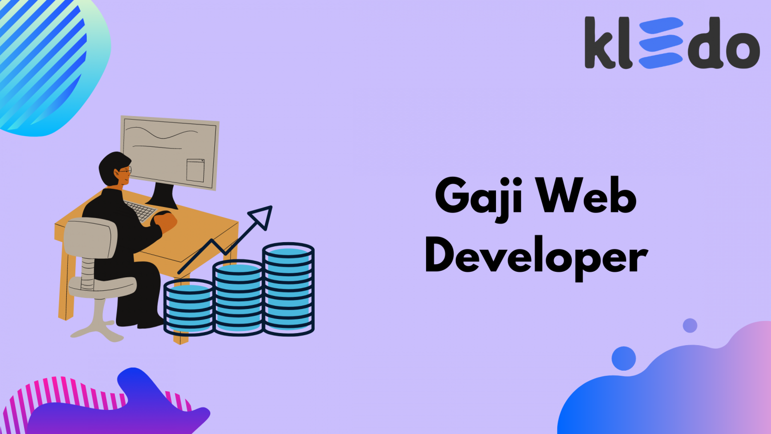 Jadi Web Developer dengan Kualifikasi Ini dan Raih Gaji Tinggi