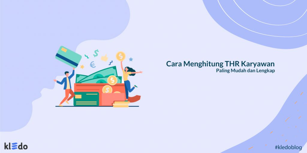 Cara Menghitung THR Karyawan Paling Mudah dan Lengkap
