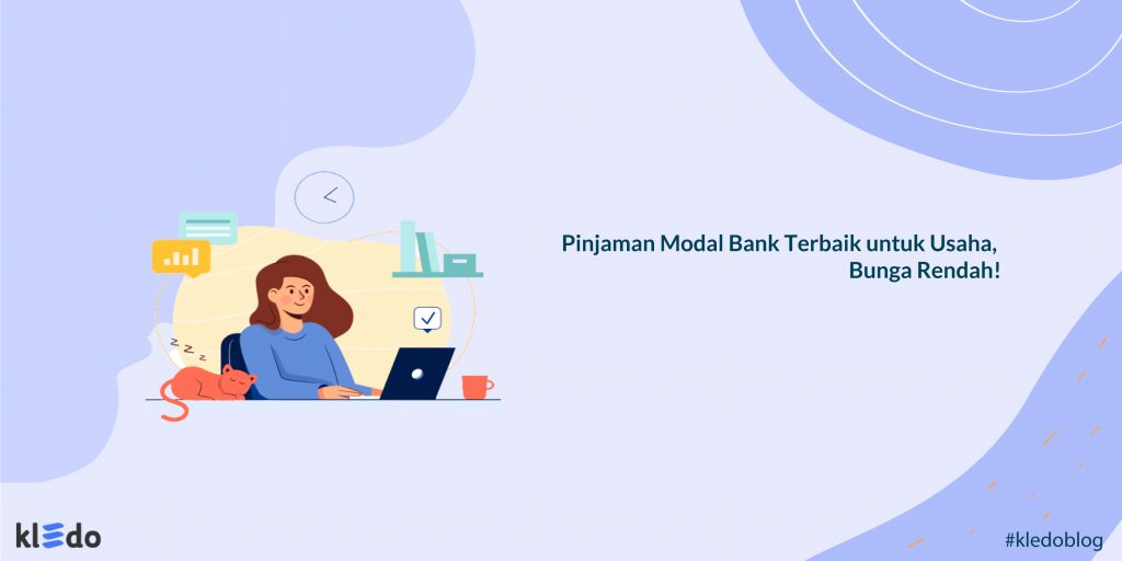 10 Pinjaman Modal Bank untuk Usaha dan Cara Mengajukannya