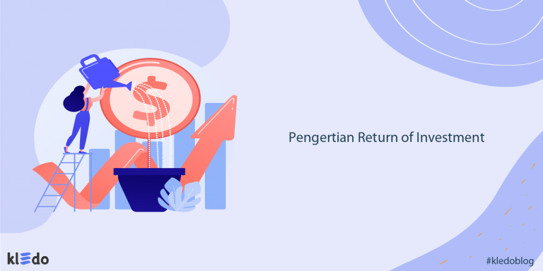 ROI (Return on Investment): Rumus, Kalkulator, Cara Hitungnya - Kledo Blog