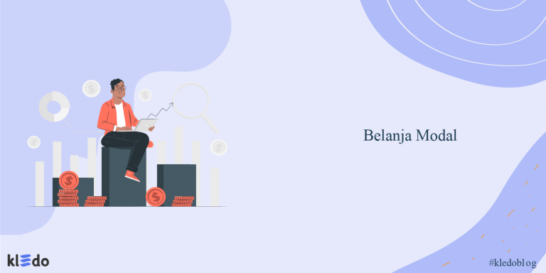 Belanja Modal: Pengertian, Jenis, Cara Hitung, dan Tips Mengelolanya