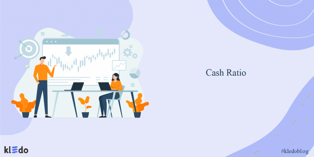 Cash Ratio: Pengertian, Rumus, Contoh Kasus, dan Perbedaannya