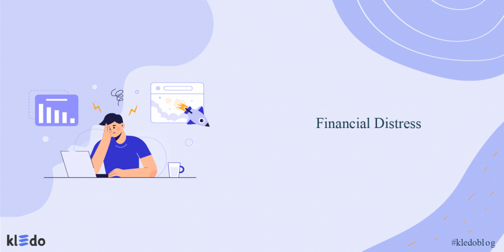 Financial Distress: Pengertian, Tandanya dan Cara Mengindarinya