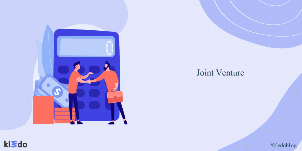 Apa itu Joint Venture? Berikut Pembahasan Lengkap dan Mendalam