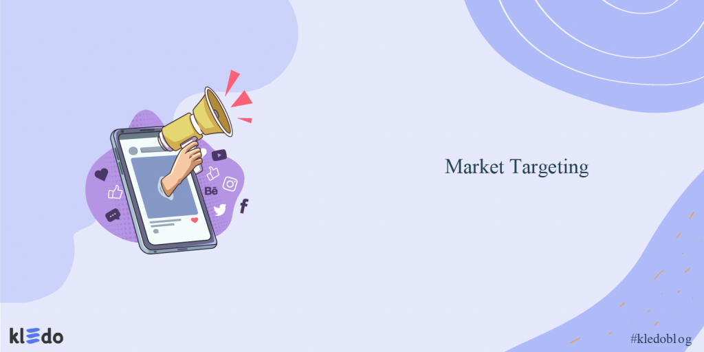 Market Targeting: Pengertian, Strategi, dan Tips Sukses Melakukannya