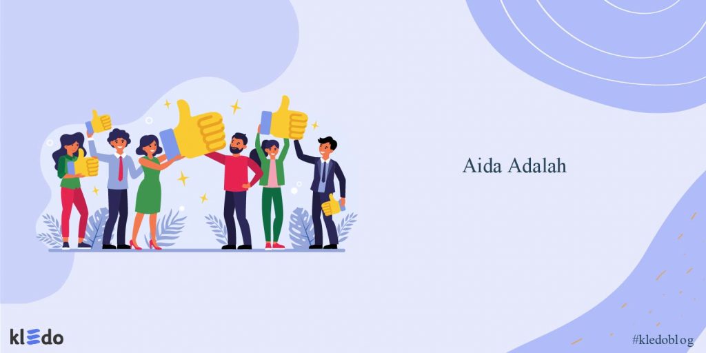 AIDA Adalah Hal Penting Dalam Pemasaran. Berikut Pengertiannya