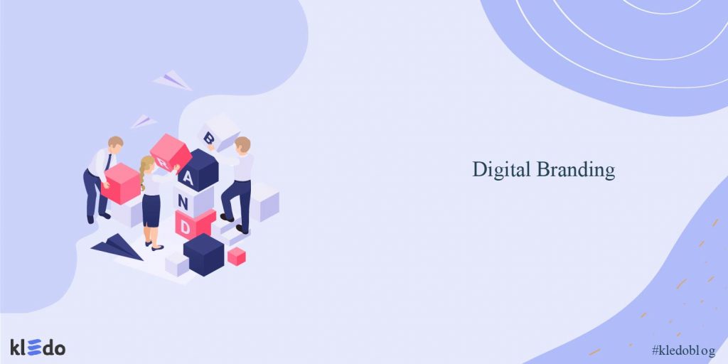 Digital Branding: Pembahasan Lengkap dan Strateginya untuk Bisnis Anda