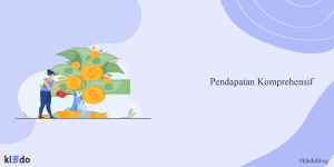 Pendapatan Komprehensif: Pengertian & Contohnya Pada Laporan Keuangan