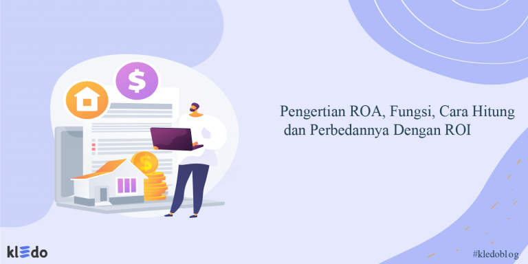 Pengertian ROA, Fungsi, Cara Hitung, dan Perbedannya Dengan ROI