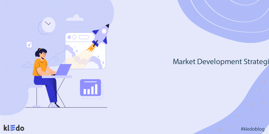 Market Development Strategi: Pengertian, Tips, dan Contohnya