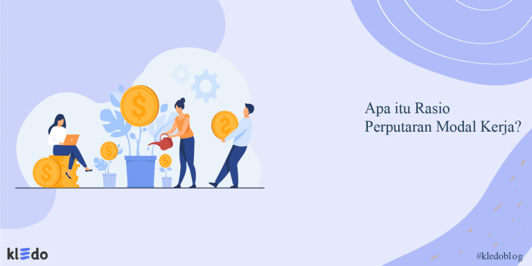 Apa itu Rasio Perputaran Modal Kerja? Berikut Pembahasan Lengkapnya