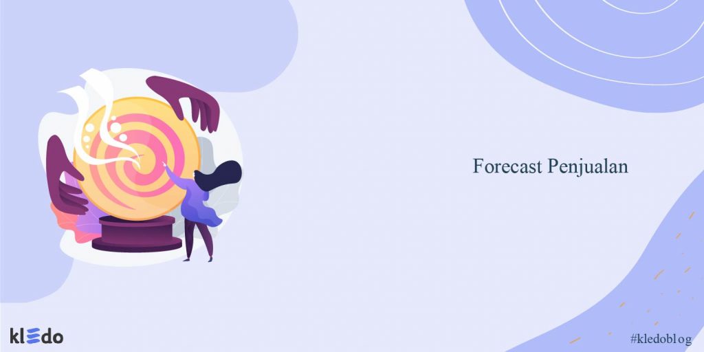 Forecast Penjualan Pengertian Fungsi Metode And Cara Menggunakannya