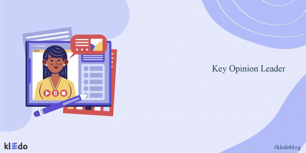 Key Opinion Leader (KOL): Arti & Pentingnya dalam Pemasaran Bisnis