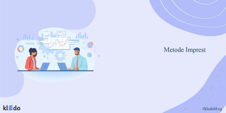 Metode Imprest dalam Kas Kecil: Berikut Pembahasan Lengkapnya