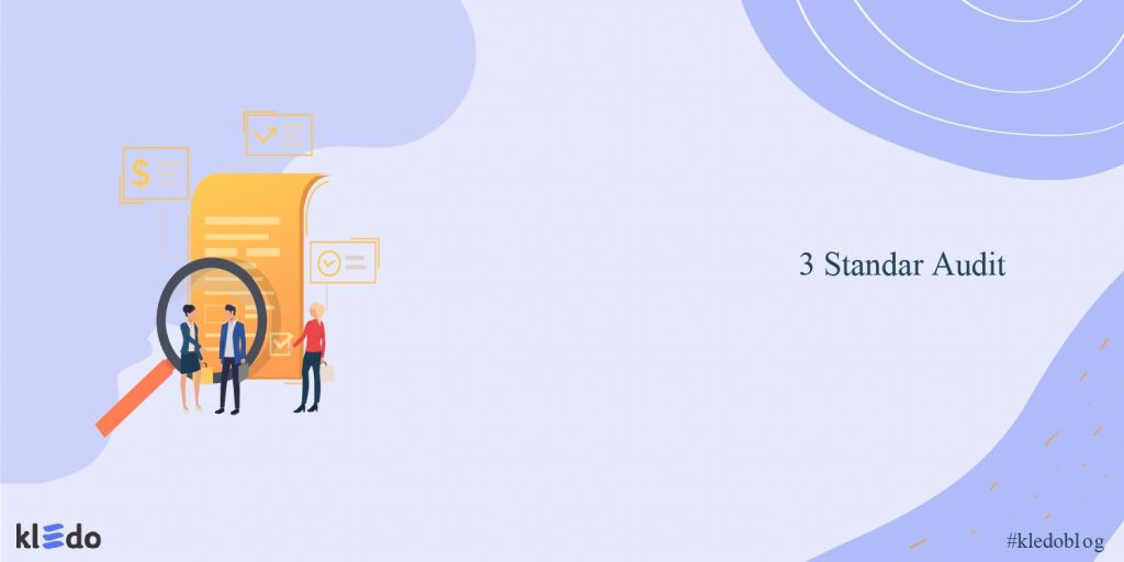 Mengenal Standar Audit di Indonesia dan Dunia Internasional
