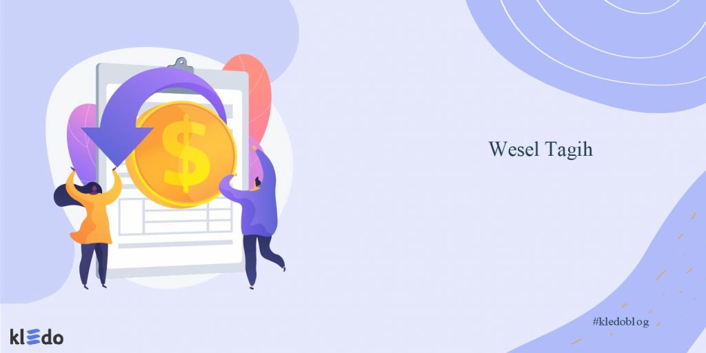 Wesel Tagih: Pengertian, Komponen, dan Cara Jurnalnya - Kledo Blog