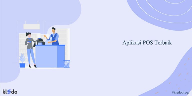 10+ Aplikasi POS Indonesia Terbaik Beserta Fitur dan Harganya