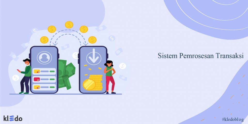 Memahami Sistem Pemrosesan Transaksi dalam Bisnis