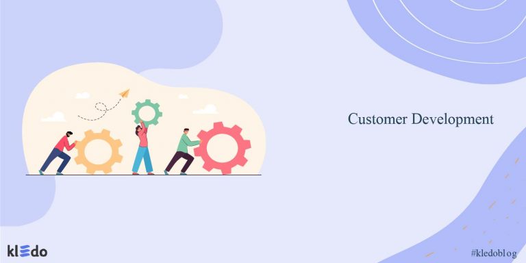 Customer Development: Pengertian, Tahapan, Contoh, dan Manfaatnya