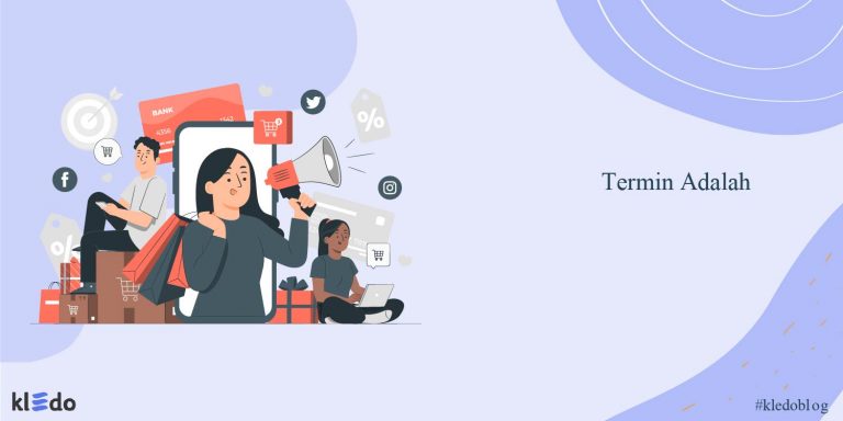 Termin Adalah: Berikut Pembahasan Lengkapnya untuk Anda