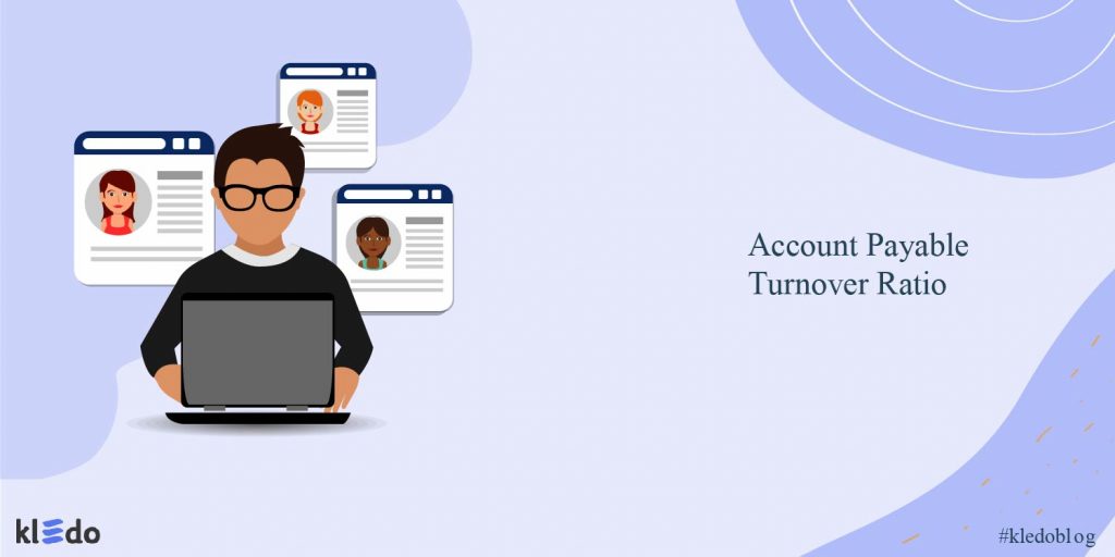Account Payable Turnover Ratio: Pengertian Lengkap dan Cara Hitungnya