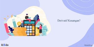 Apa Itu Derivatif Keuangan? Berikut Pembahasan Lengkapnya - Kledo