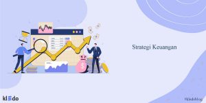 Strategi Keuangan: Pengertian, Komponen, dan Tips Mengelolanya