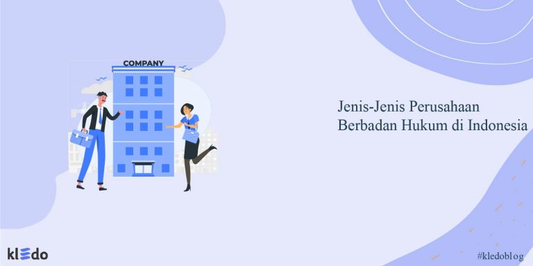 Jenis-Jenis Perusahaan Berbadan Hukum di Indonesia