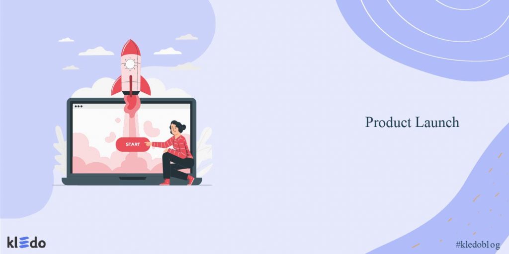 Product Launch: Pengertian, Tips, dan Hal-Hal yang Harus Diperhatikan