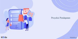 Pengertian Proyeksi Pendapatan, Cara dan Metode Penghitungannya
