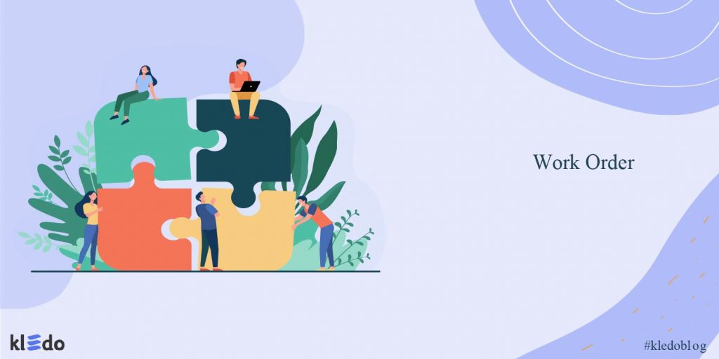 Pahami Pentingnya Work Order dalam Industri Manufaktur