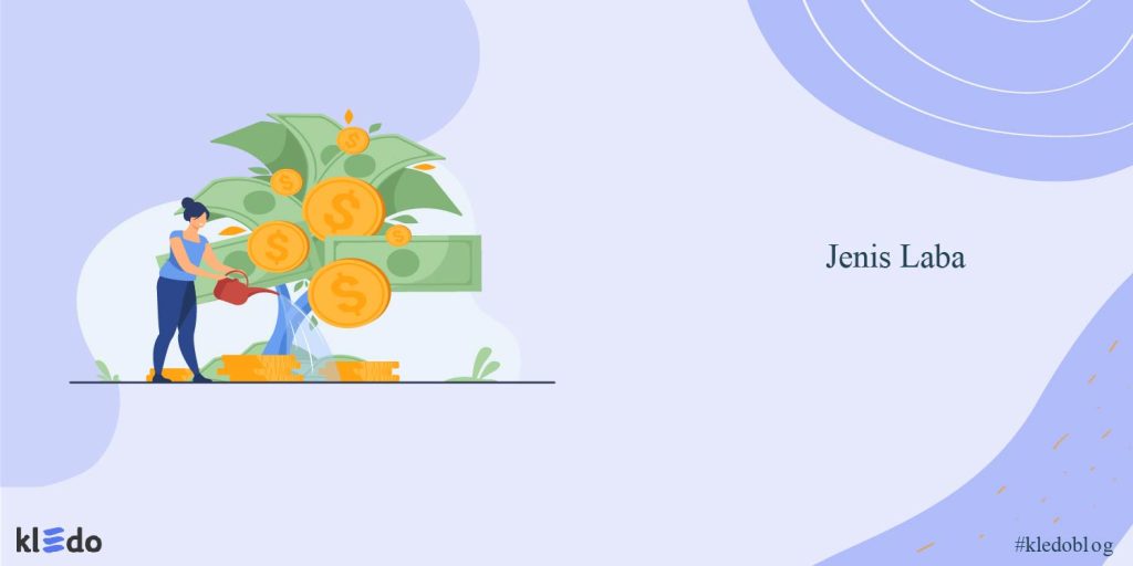Pengertian dan Jenis Laba yang Harus Anda Ketahui