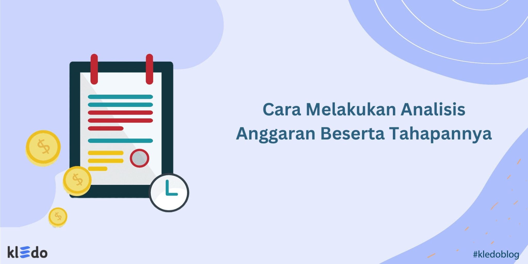 Cara Melakukan Analisis Anggaran Beserta Tahapannya - Kledo Blog
