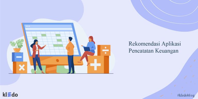 10 Rekomendasi Aplikasi Pencatatan Keuangan dan Tips Memilihnya