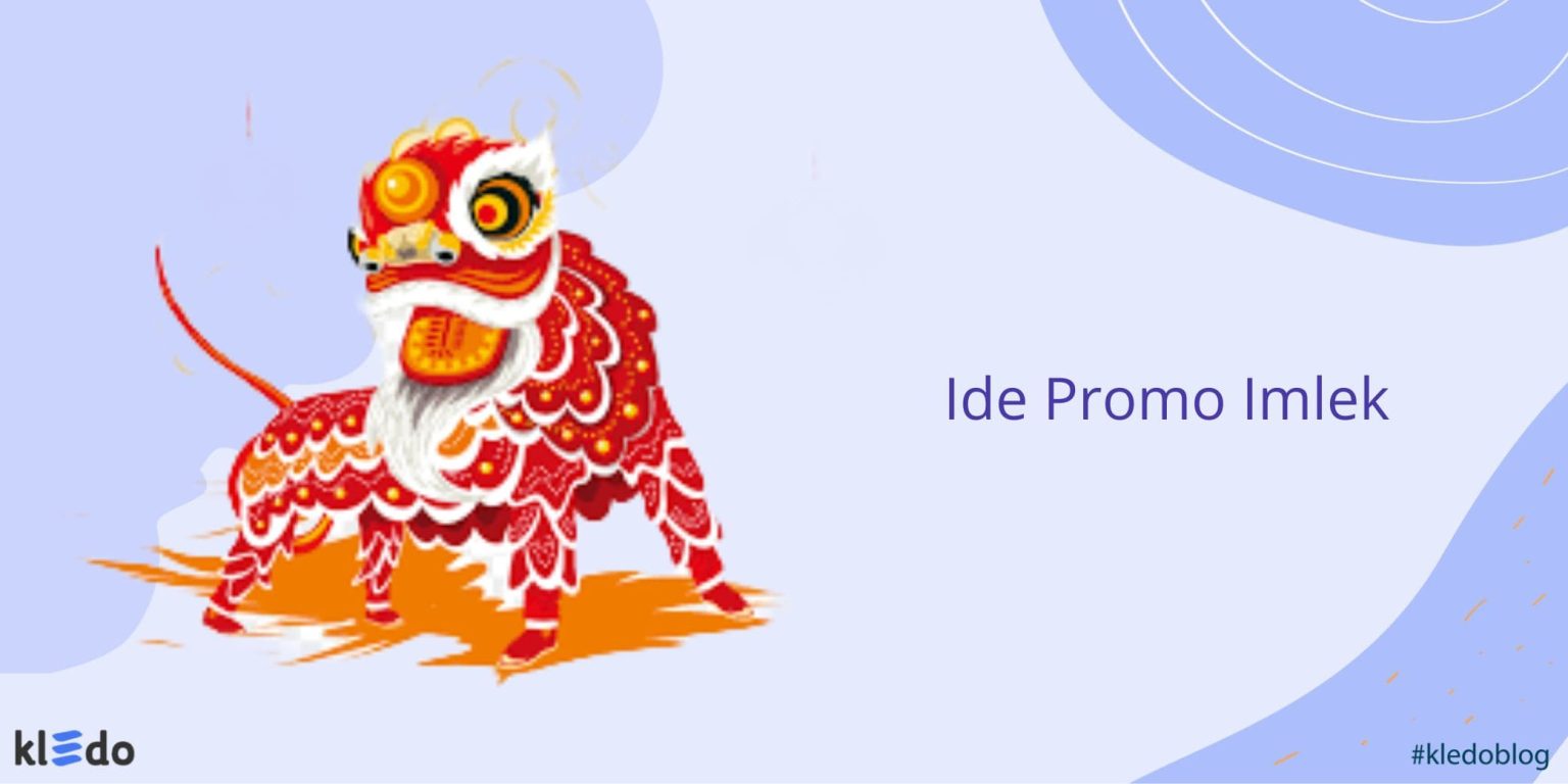 11 Ide Promo Imlek Terbaik yang Ampuh untuk Menarik Pelanggan
