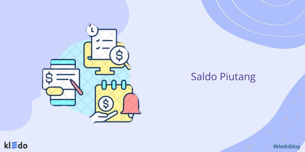 Cara Menghitung Saldo Piutang dan Contoh Kasusnya