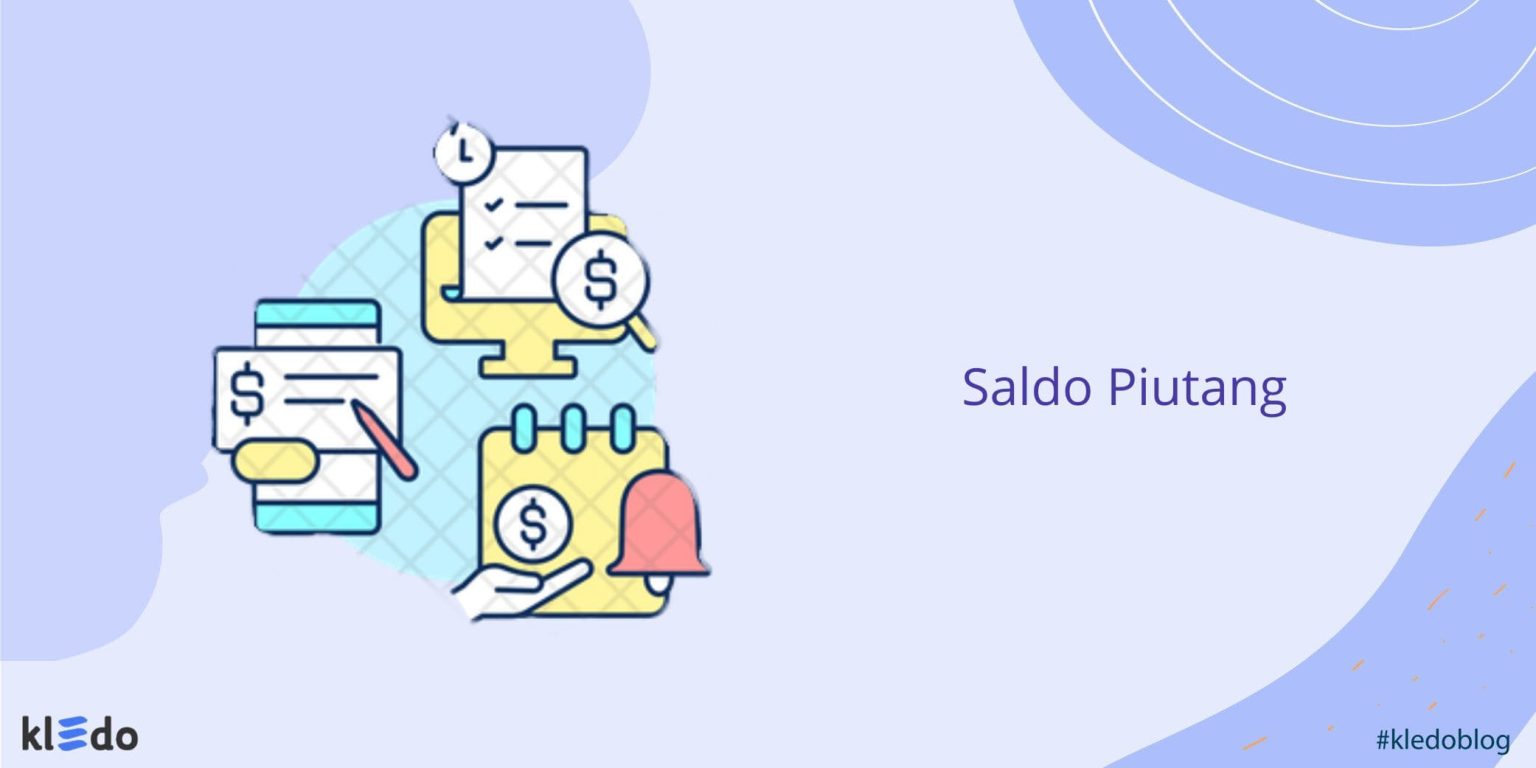 Cara Menghitung Saldo Piutang dan Contoh Kasusnya