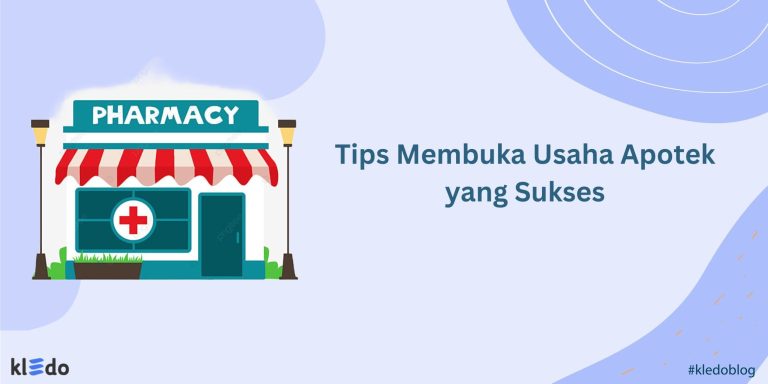 Tips Membuka Usaha Apotek dan Modal yang Diperlukan - Kledo Blog
