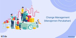Pentingnya Change Management (Manajemen Perubahan) dalam Strategi Bisnis