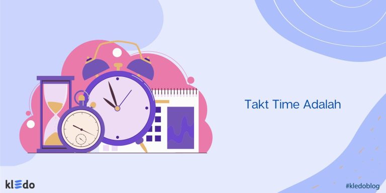 Takt Time: Pengertian, Manfaat, Cara Hitung, dan Contohnya