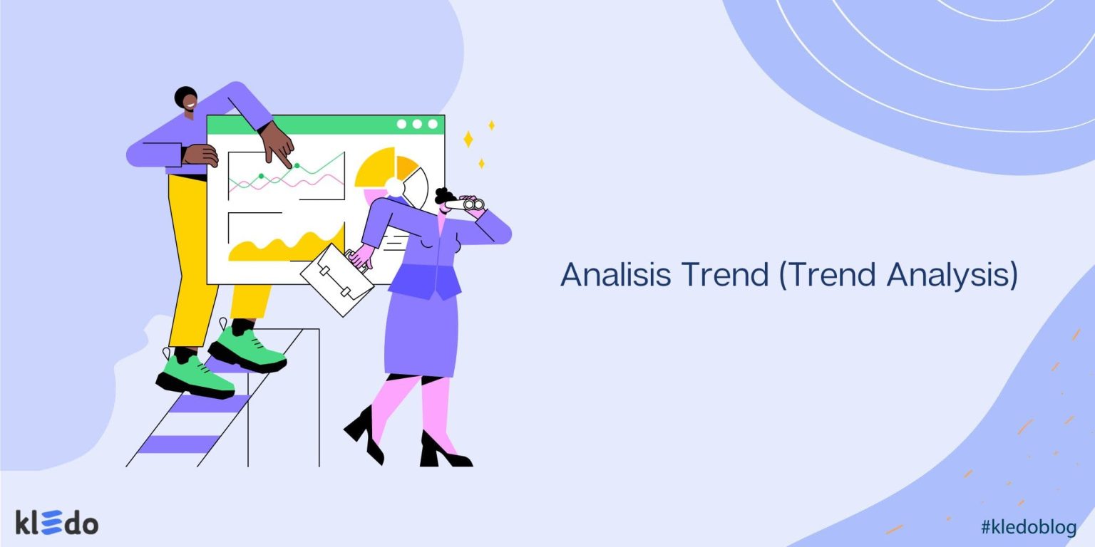 Mengenal Analisis Trend (Trend Analysis) dalam Laporan Keuangan