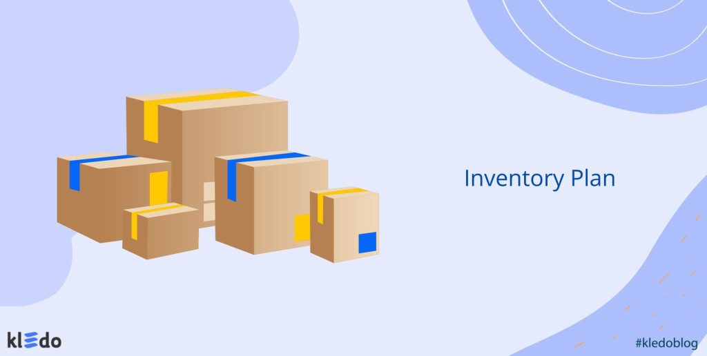 Inventory Plan (Recana Persediaan): Proses dan Analisanya