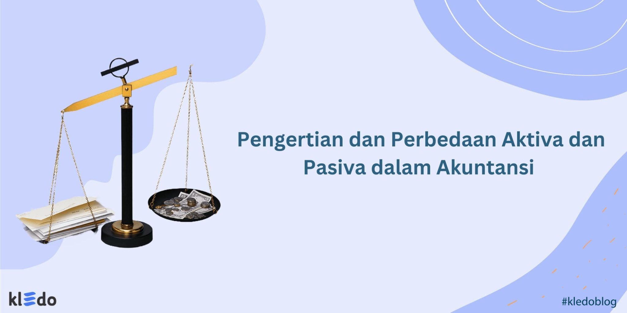 Pengertian dan Perbedaan Aktiva dan Pasiva dalam Akuntansi