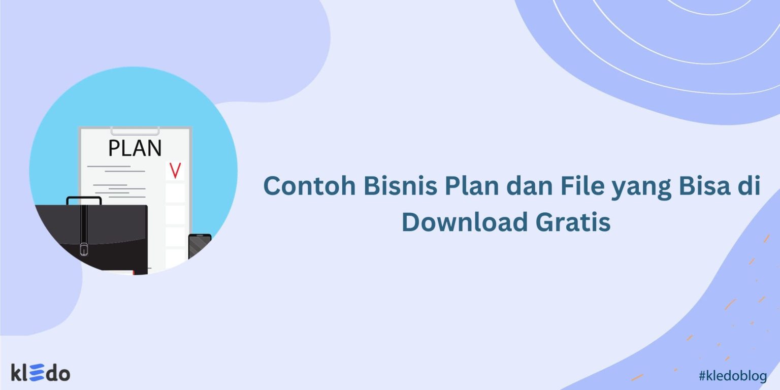 Contoh Bisnis Plan yang Bisa di Download Gratis - Kledo