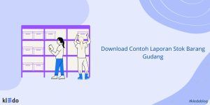 Download Contoh Laporan Stok Barang Gudang Excel Di Sini!
