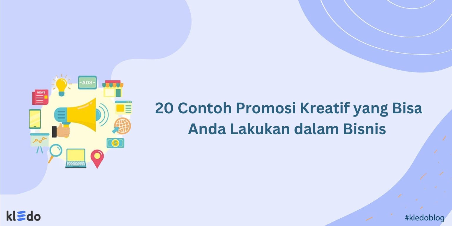 20 Contoh Promosi Kreatif yang Bisa Anda Lakukan dalam Bisnis
