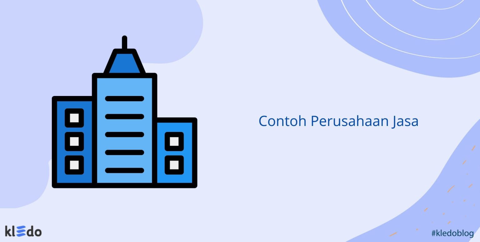 10 Contoh Perusahaan Jasa di Indonesia Beserta Jenis dan Cirinya