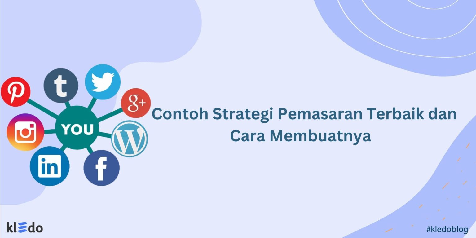 Contoh Strategi Pemasaran Terbaik dan Cara Membuatnya